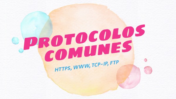 Protocolos comunes. | Genially