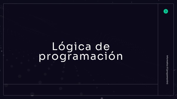 INFORMATICA 3 LOGICA | Genially