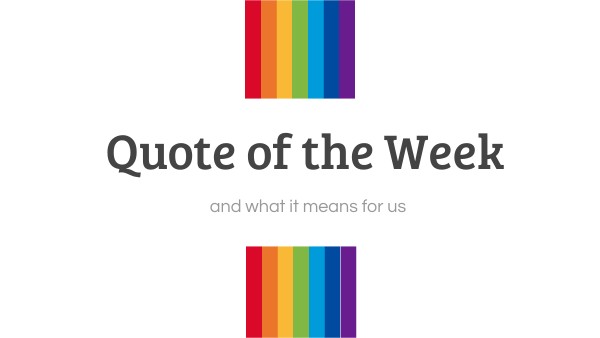 Quote of the week - 10 weeks