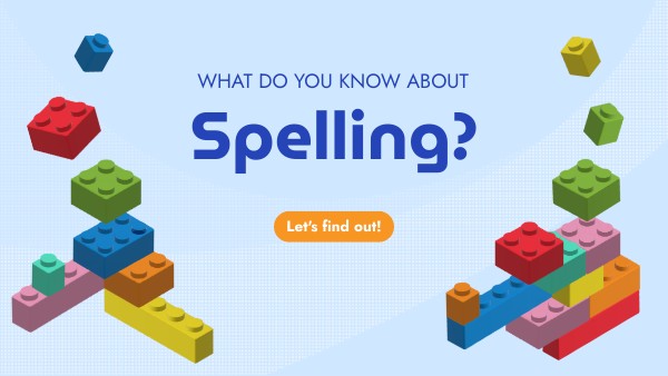What do you know about spelling? | Genially