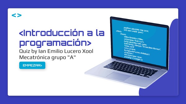 QUIZ PROGRAMACIÓN MECATRÓNICA PROGRAMACIÓN "A"