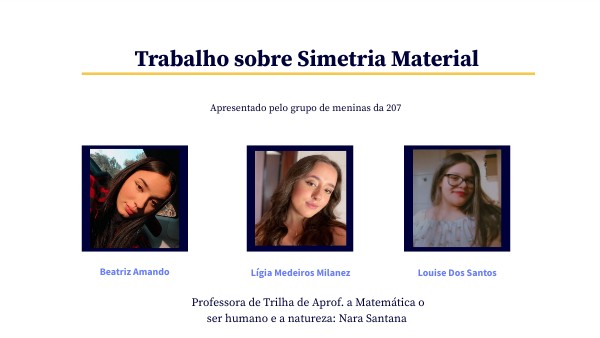 Trabalho sobre Simetria Material | Genially