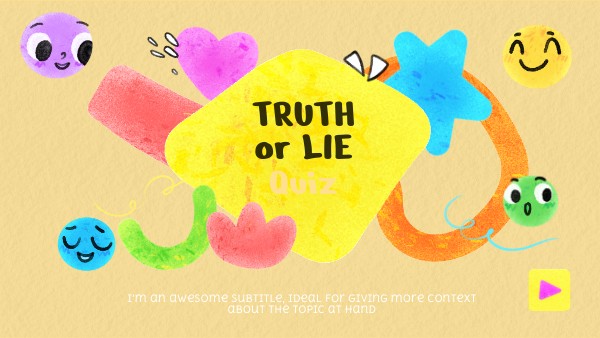 TRUTH OR LIE QUIZ | Genially