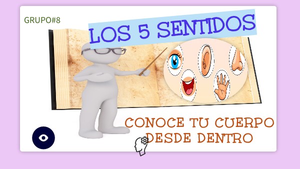 PRESENTACION MIS CINCO SENTIDOS GRUPO 8