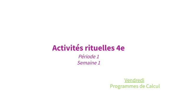 4e Activités rituelles P1S1 | Genially