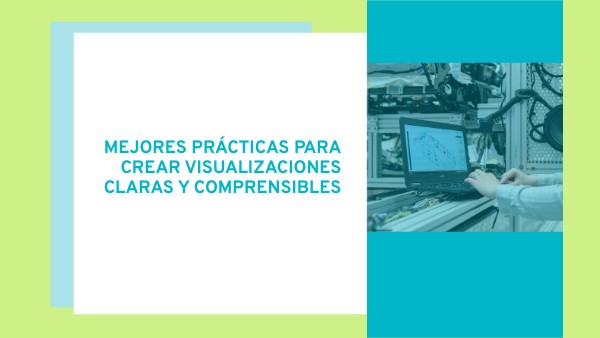 MEJORES PRACTICAS PARA CREAR VISUALIZACIONES | Genially