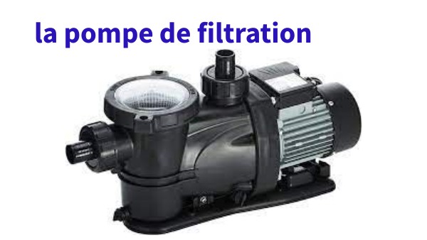la pompe de filtration