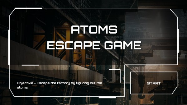 ATOMS ESCAPE GAME Hasan, Shane, Vinay | Genially