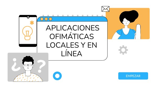 APLICACIONES OFIMÁTICAS LOCALES Y EN LÍNEA | Genially