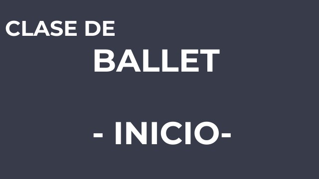 Clase de Ballet | Genially