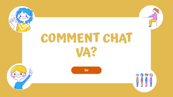 Comment CHat va?
