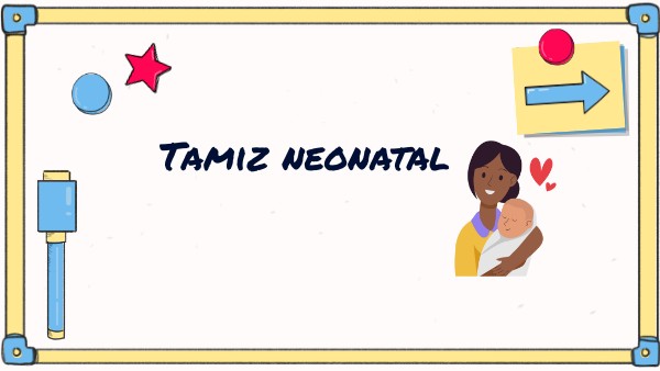 Tamiz neonatal | Genially