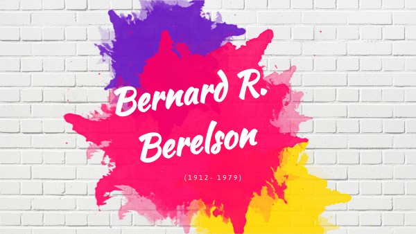 Bernard Berelson | Genially