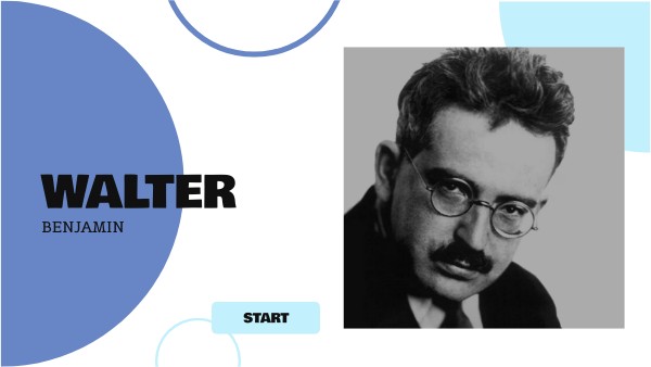 WALTER BENJAMIN | Genially