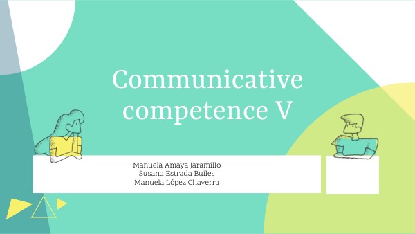 Communicative competence V | Genially