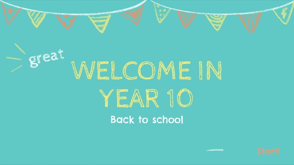 Welcome to year 10 (2023)