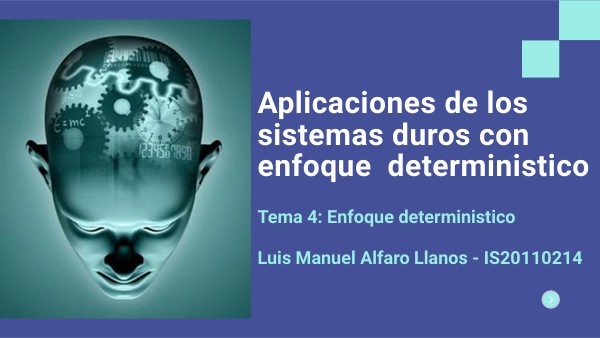 Tema 4: Enfoque determinístico | Genially