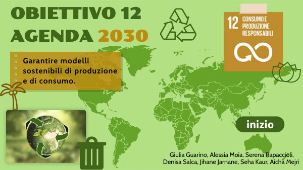 Obiettivo 12 agenda 2030 | Genially
