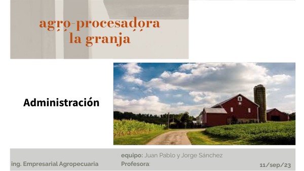 agro-procesadora, la granja | Genially