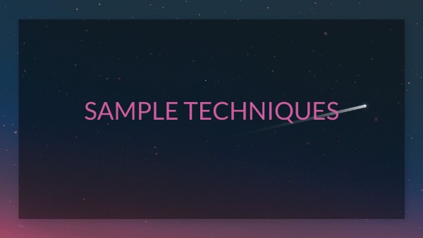 SAMPLE TECHNIQUES | Genially
