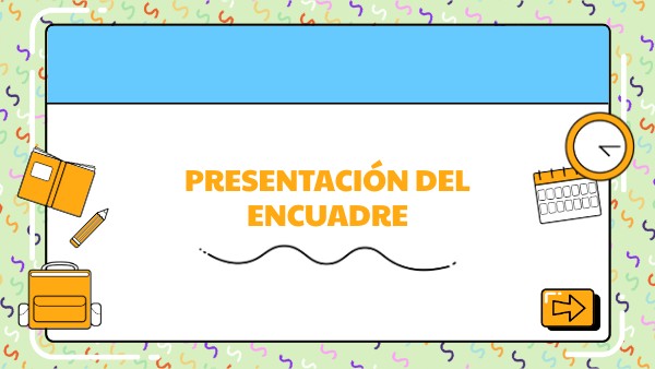 Presentación del encuadre | Genially