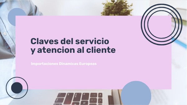 Claves del servicio y atencion al cliente | Genially
