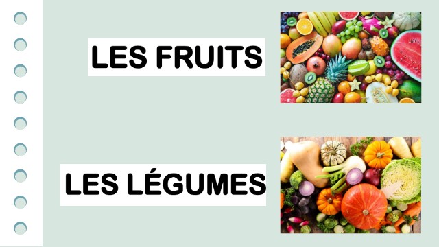 LES FRUITS ET LES LEGUMES