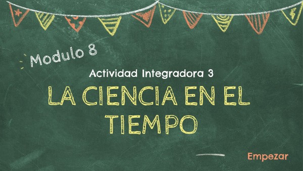 La ciencia en el tiempo | Genially