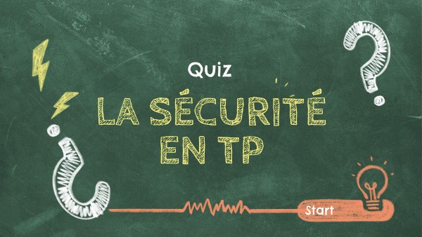 la sécurité en TP | Genially