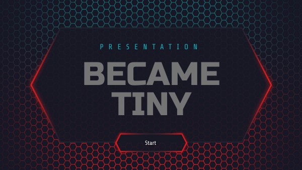 BECAME TINY | Genially
