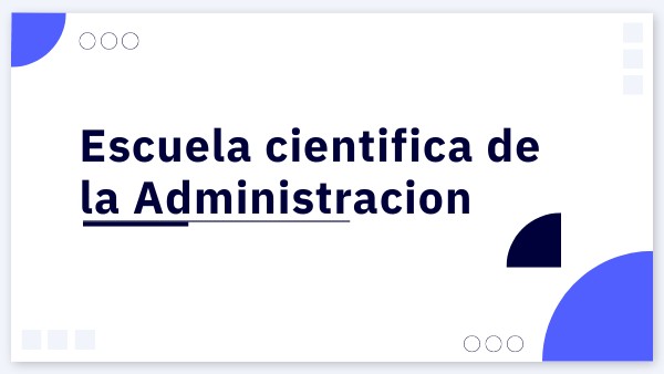 Escuela Cientifica de la Administracion | Genially