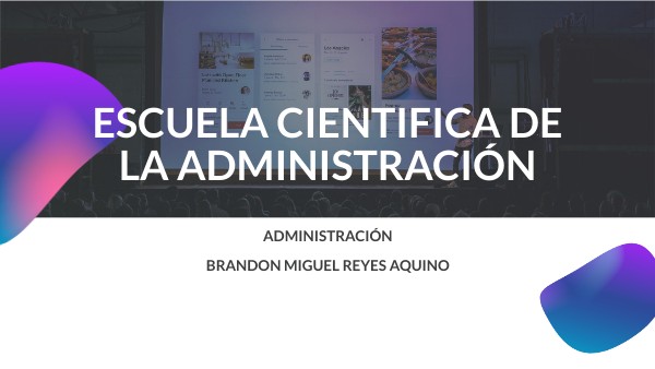ESCUELA CIENTÍFICA DE LA ADMINISTRACIÓN.