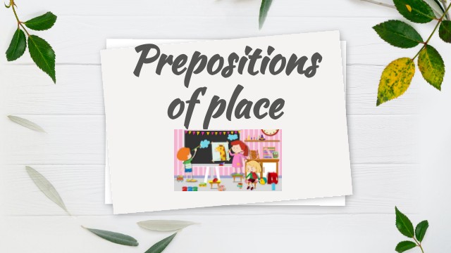 Prepositions of place | Genially