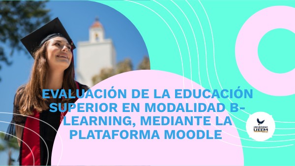 EVALUACIÓN DE LA EDUCACIÓN SUPERIOR EN MODALIDAD B-LEARNING