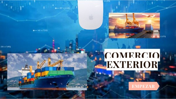 COMERCIO EXTERIOR | Genially