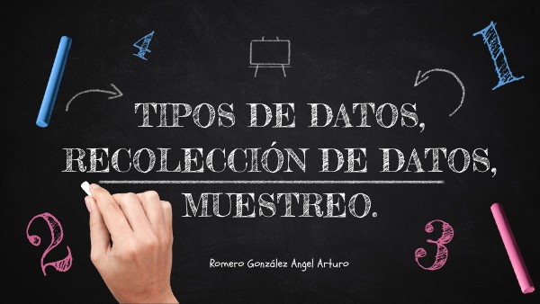 Tipos de datos, recolección de datos, muestreo. | Genially