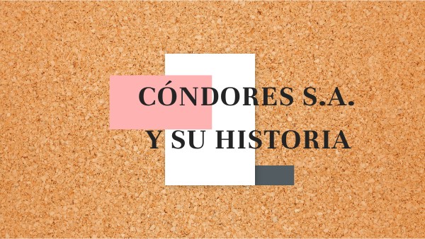 CASO DE ESTUDIO CONDORES S.A. | Genially