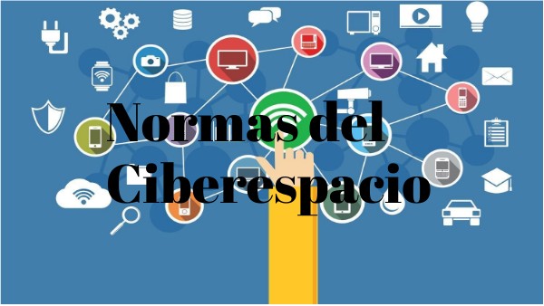 NORMAS DE UN CIBERESPACIO | Genially