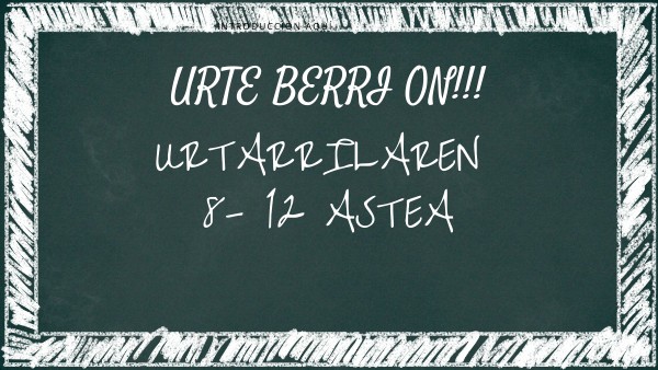 15. Astea. Urtarrilaren 8tik 12 ra