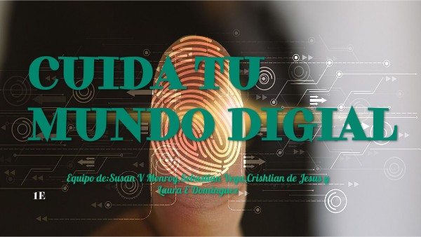 cuida tu mundo digital | Genially