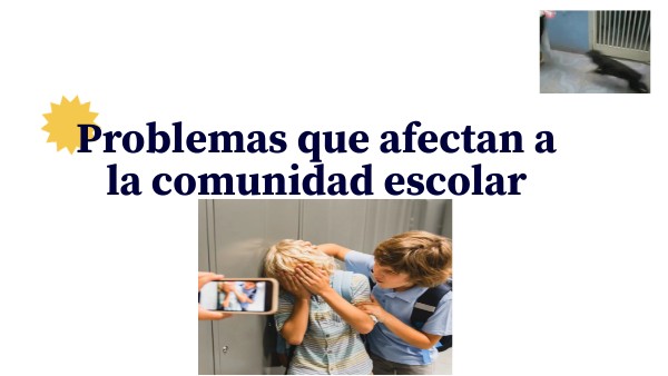 PROBLEMÁTICAS EN MI ESCUELA | Genially