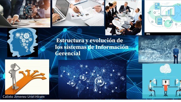 Estructura y evolución de los sistemas de Información Gerencial | Genially