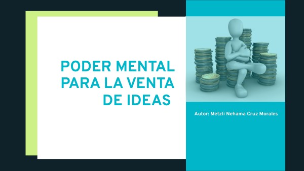 PODER MENTAL PARA LA VENTA DE IDEAS | Genially