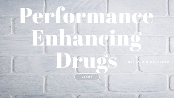 Performance Enhancing Drugs | Genially