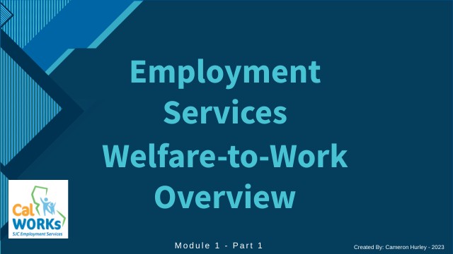 Module 1 Part 1 - Welfare-to-Work Overview for Case Managers