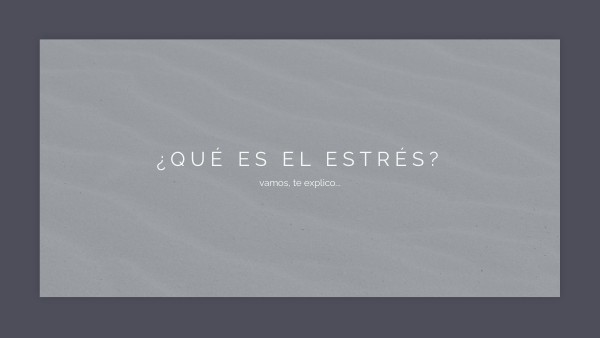 ¿Qué es el estrés? | Genially