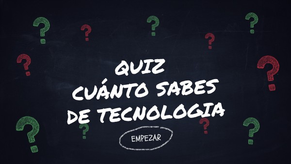 QUIZ CUÁNTO SABES DE TECNOLOGIA
