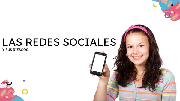 LAS REDES SOCIALES Y SUS RIESGOS | Genially