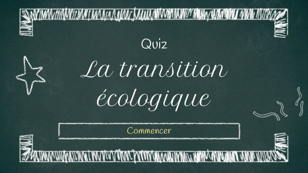 Quiz Transition écologique | Genially