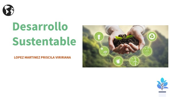 desarrollo sustentable | Genially
